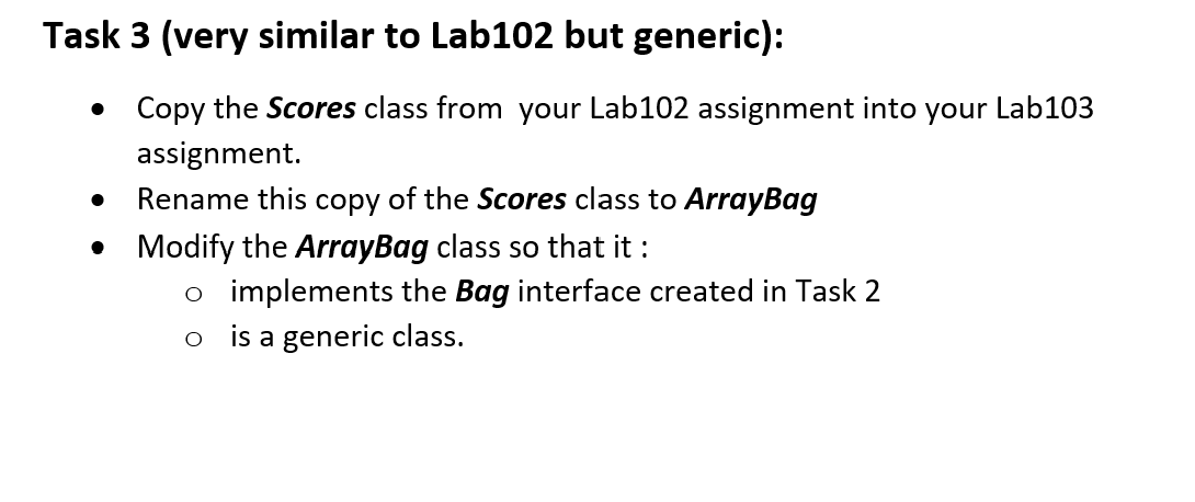 Task 2: Create a generic version of a Bag interface. | Chegg.com