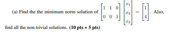 Solved So, (a) Find the the minimum norm solution of 10 1 | Chegg.com