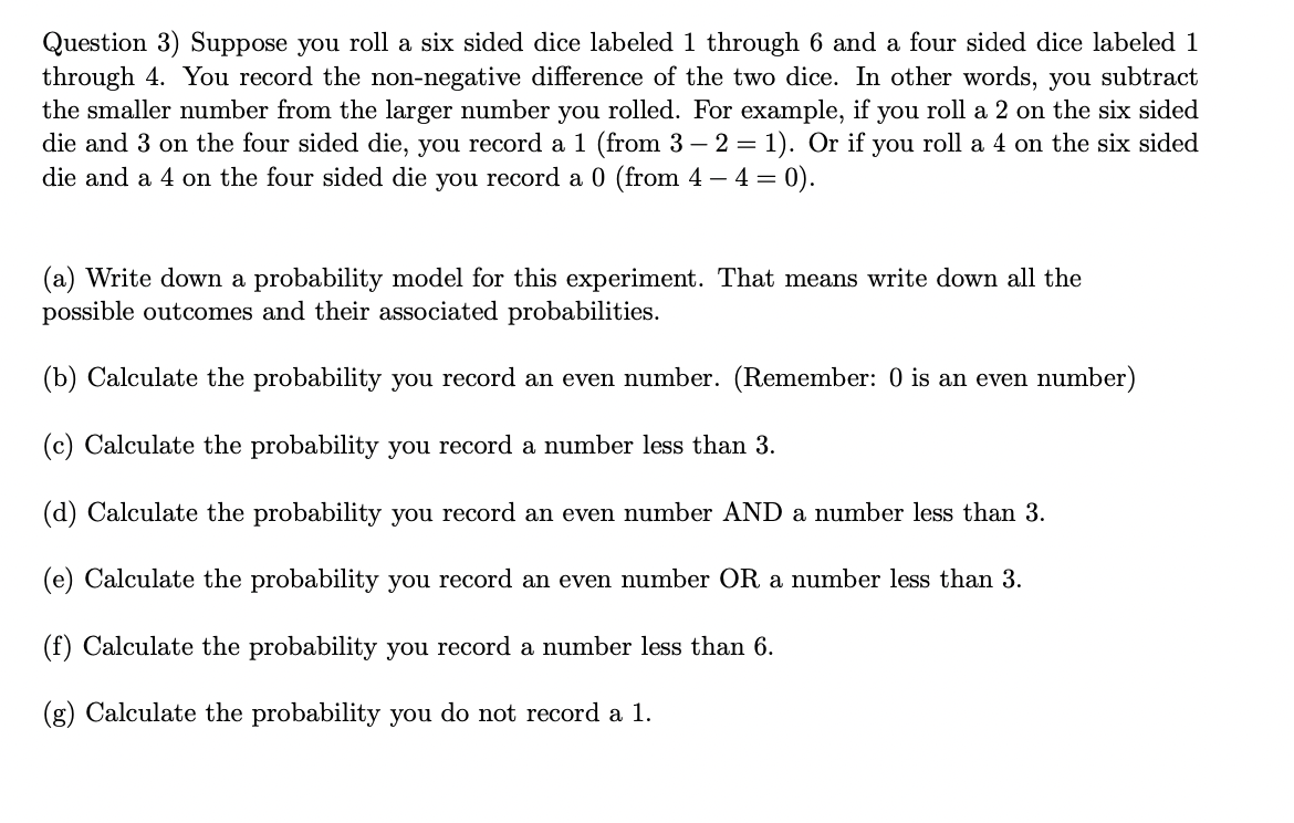 Solved Question 3) Suppose you roll a six sided dice labeled | Chegg.com