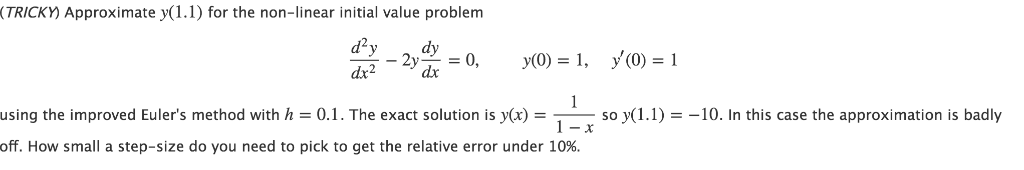 Solved (TRICKY) Approximate y(1.1) for the non-linear | Chegg.com