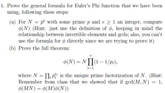 Solved 1. Prove the general formula for Euler's Phi function | Chegg.com