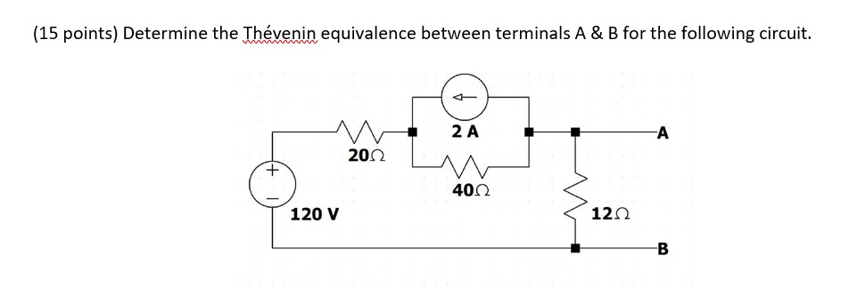 Solved (15 points) Determine the Thévenin equivalence | Chegg.com Solved (15 points) Determine the Thévenin equivalence | Chegg.com
