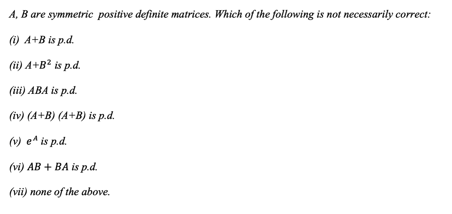 Solved A, B are symmetric positive definite matrices. Which | Chegg.com