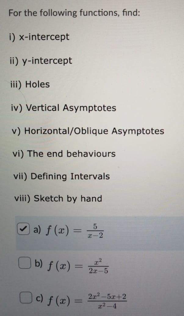 Solved For the following functions, find: i) x-intercept ii) | Chegg.com