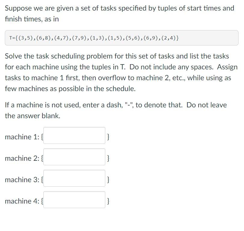 Solved Suppose we are given a set of tasks specified by | Chegg.com