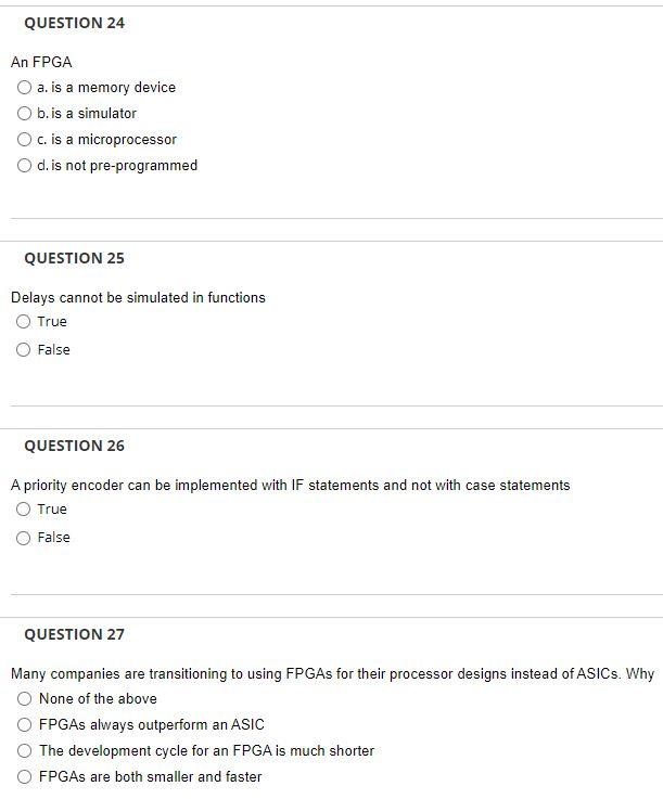 Solved QUESTION 24 An FPGA O a. is a memory device b.is a | Chegg.com