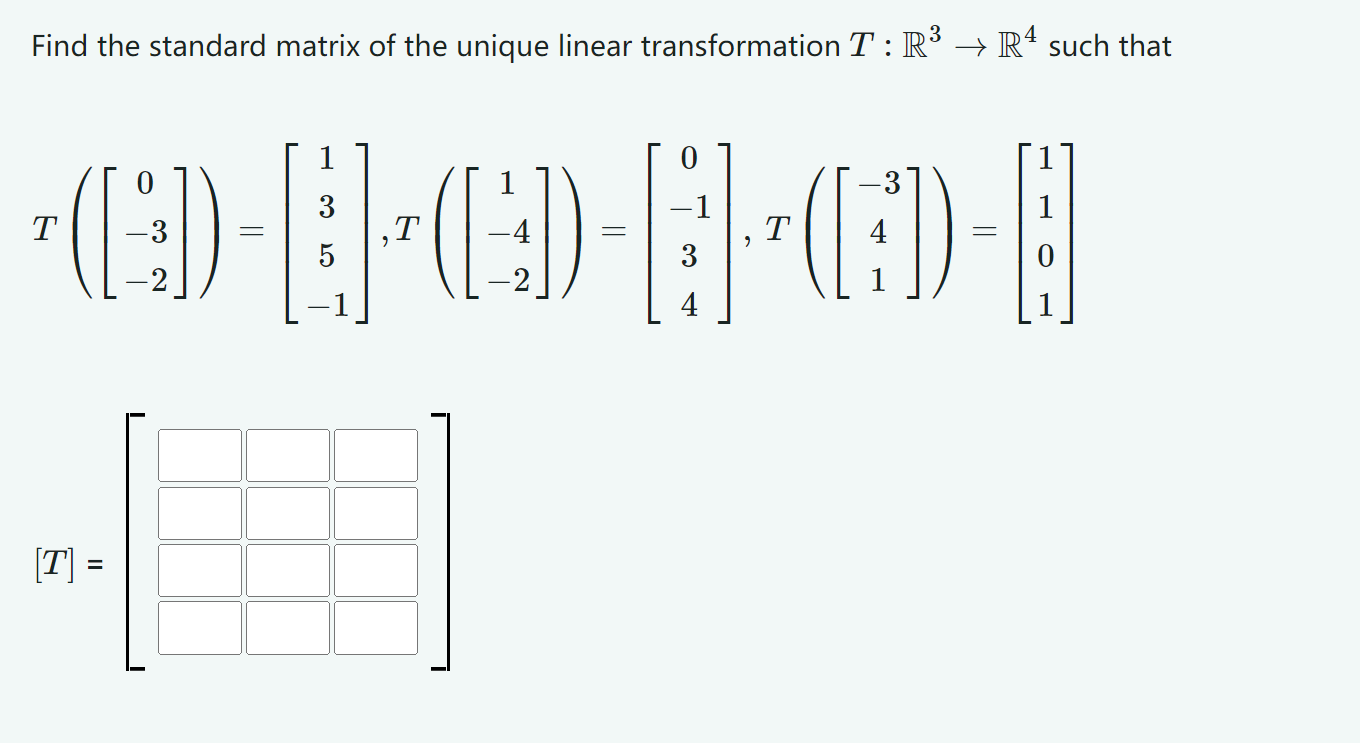Solved Find the standard matrix of the unique linear | Chegg.com