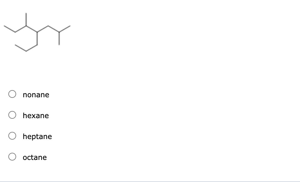 Solved is heptane decane nonane octane nonane hexane | Chegg.com