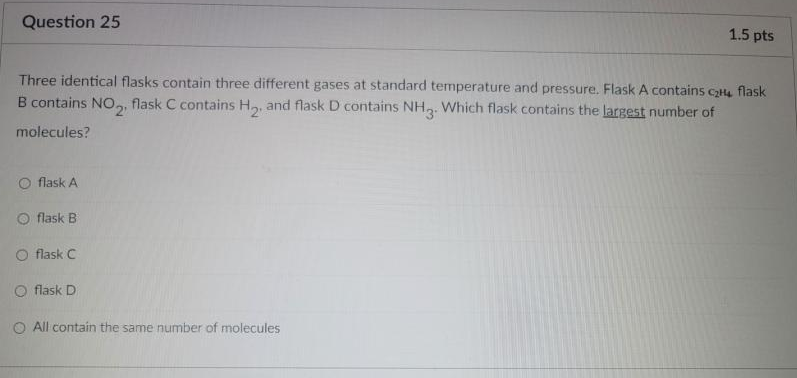 Solved Question 25 1.5 pts Three identical flasks contain | Chegg.com