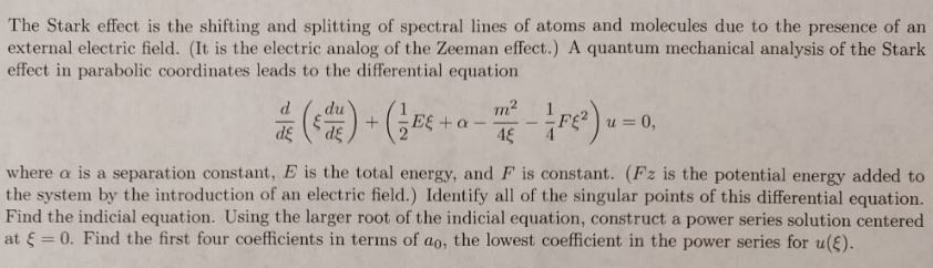 The Stark effect is the shifting and splitting of | Chegg.com