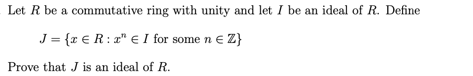 Solved Let R Be A Commutative Ring With Unity And Let I Be 