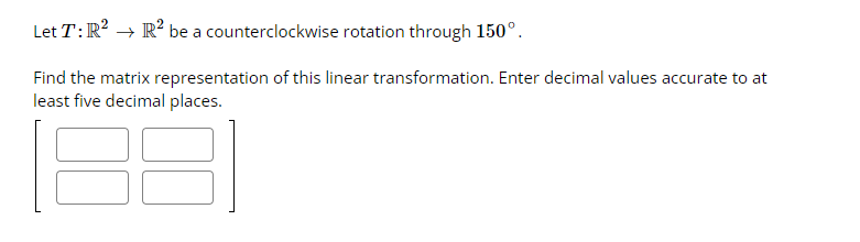 Solved Let T: R2 + R2 be a counterclockwise rotation through | Chegg.com