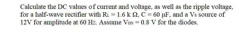 Solved Calculate the DC values of current and voltage, as | Chegg.com