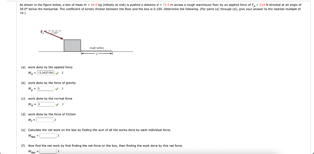Solved 10 \). (a) work done by the applied force wA=J (b) | Chegg.com