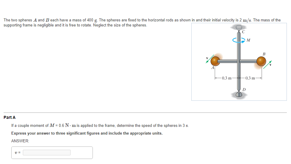 Solved The two spheres A and B each have a mass of 400 g. | Chegg.com