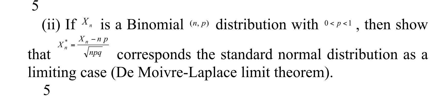 Solved n 5 (ii) If X, is a Binomial (n,p) distribution with | Chegg.com