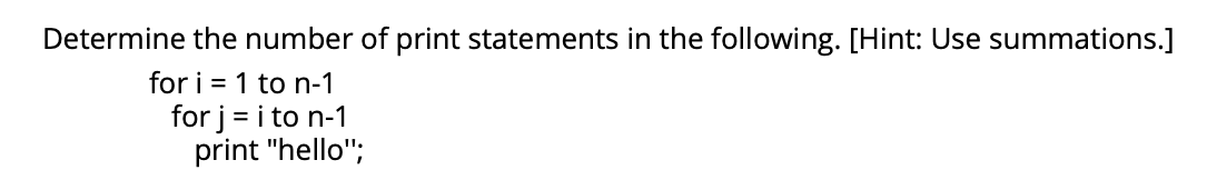 Solved Determine the number of print statements in the | Chegg.com