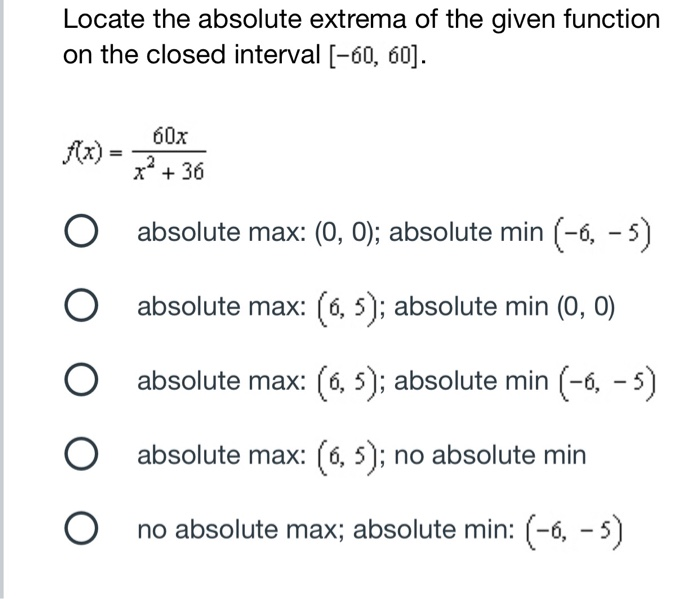 Solved Locate the absolute extrema of the given function on | Chegg.com