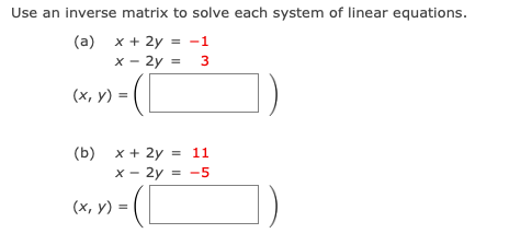 Solved Use an inverse matrix to solve each system of linear | Chegg.com