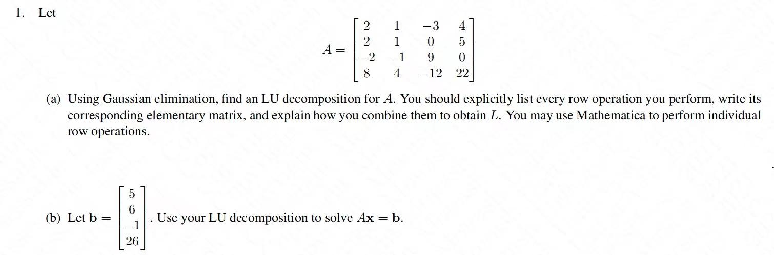 Let A=⎣⎡22−2811−14−309−1245022⎦⎤ (a) Using Gaussian | Chegg.com