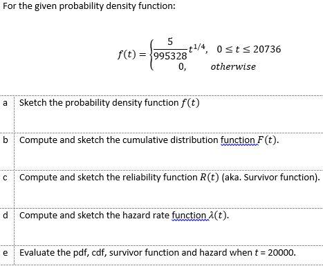 Solved For the given probability density function: 5 f(t) = | Chegg.com