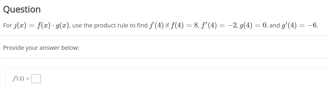 Solved Question For j(x)=f(x)⋅g(x), use the product rule to | Chegg.com
