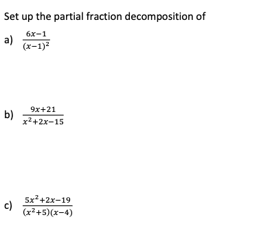 Solved Set up the partial fraction decomposition of a) | Chegg.com