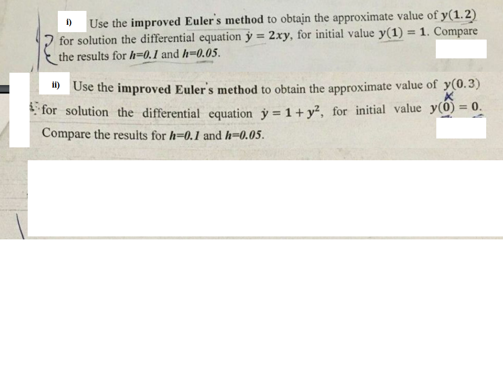 Solved i) Use the improved Euler's method to obtain the | Chegg.com