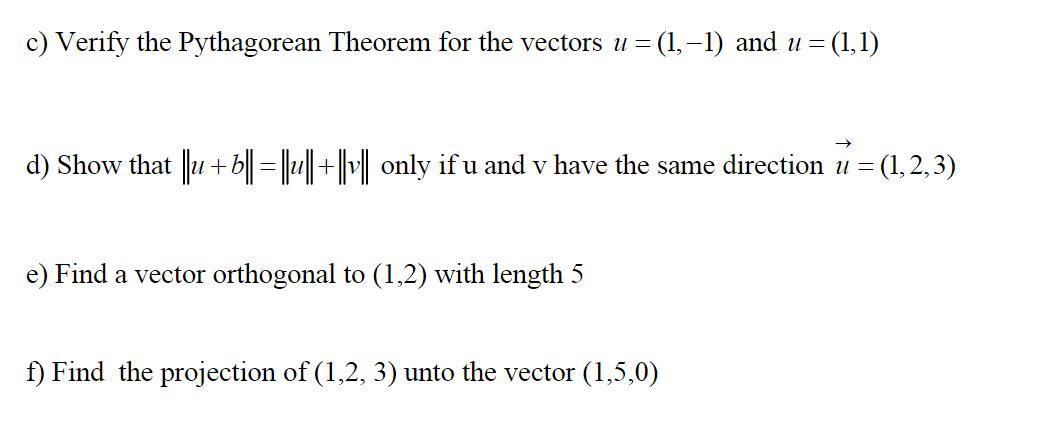 Solved c) Verify the Pythagorean Theorem for the vectors | Chegg.com