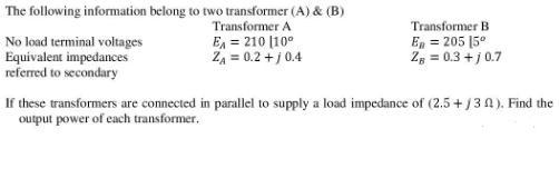 Solved The following information belong to two transformer | Chegg.com