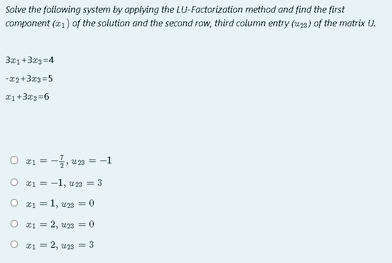 Solved Solve the following system by applying the | Chegg.com