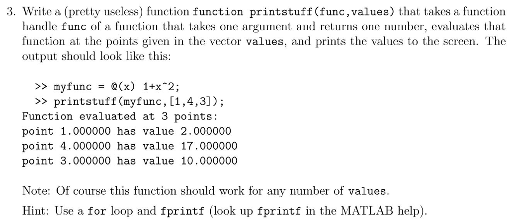 Solved 3. Write a (pretty useless) function function | Chegg.com