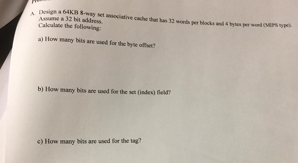 Solved Design a 64KB 8-way set associative cache that has 32 | Chegg.com