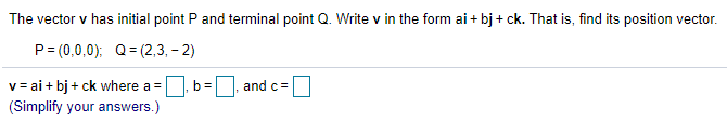 Solved The vector v has initial point and terminal point Q. | Chegg.com