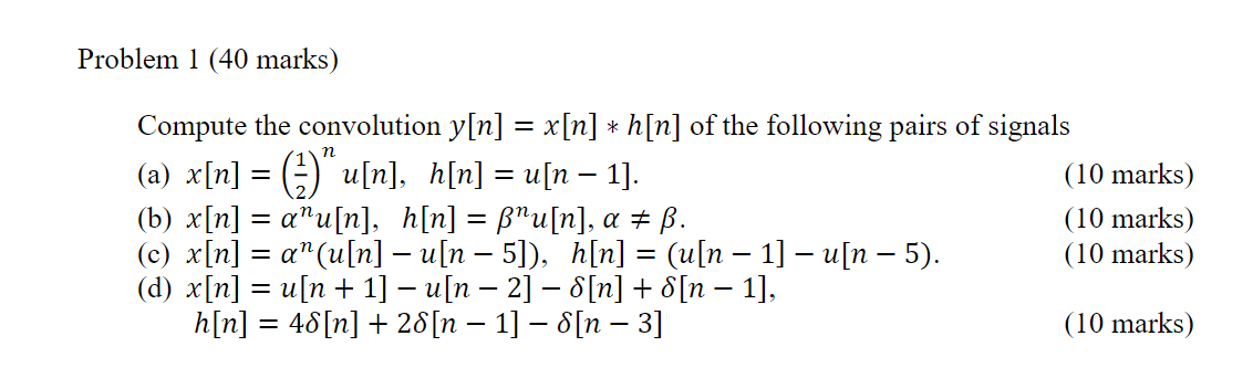Solved Problem 1 (40 marks) = = Compute the convolution y[n] | Chegg.com