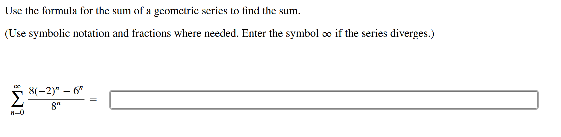 Solved Use the formula for the sum of a geometric series to | Chegg.com