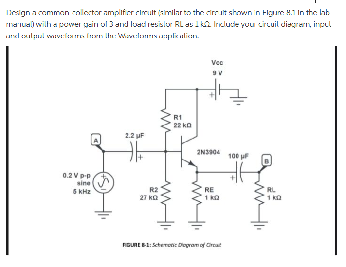 Solved Design a common-collector amplifier circuit (similar | Chegg.com