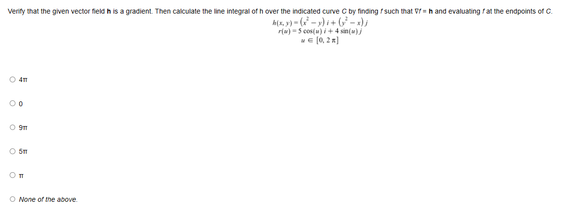 Solved Verify that the given vector field h is a gradient. | Chegg.com