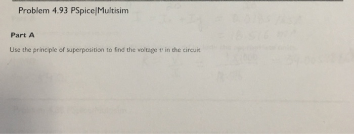 Solved Problem 4.93 PSpice|Multisim Part A Use the principle | Chegg.com