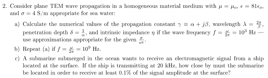 Solved 2. Consider plane TEM wave propagation in a | Chegg.com