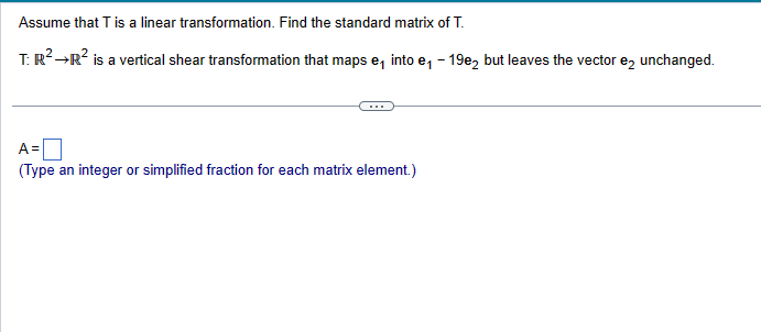 Solved Assume that T ﻿is a linear transformation. Find the | Chegg.com