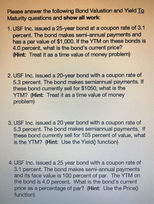 Solved Please answer the following Bond Valuation and Yield | Chegg.com