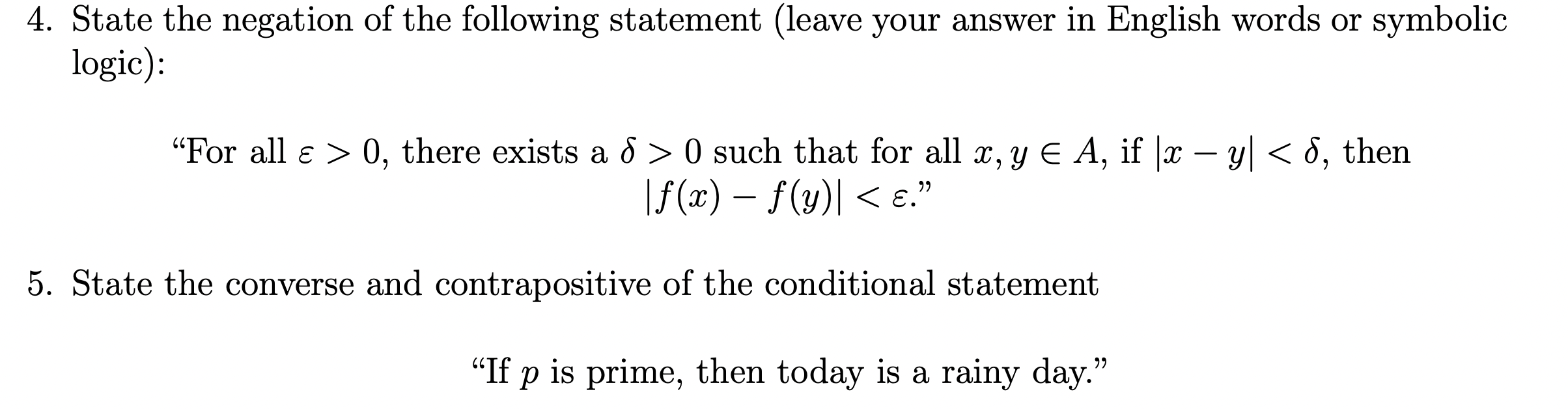 Solved 4. State the negation of the following statement | Chegg.com