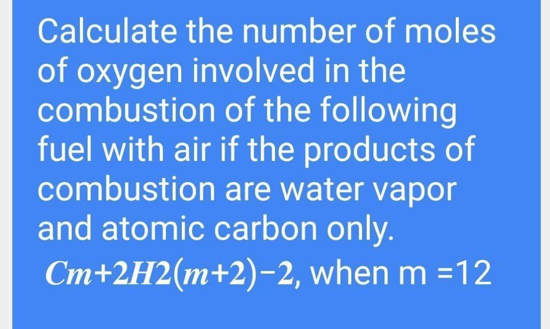Solved Calculate the number of moles of oxygen involved in | Chegg.com
