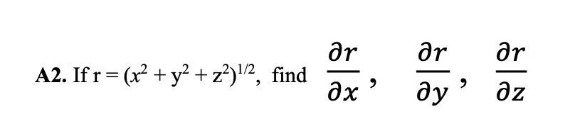 Solved ar А2. Ifr= (х +y? +z)/2, find ar де ду” дz дх | Chegg.com