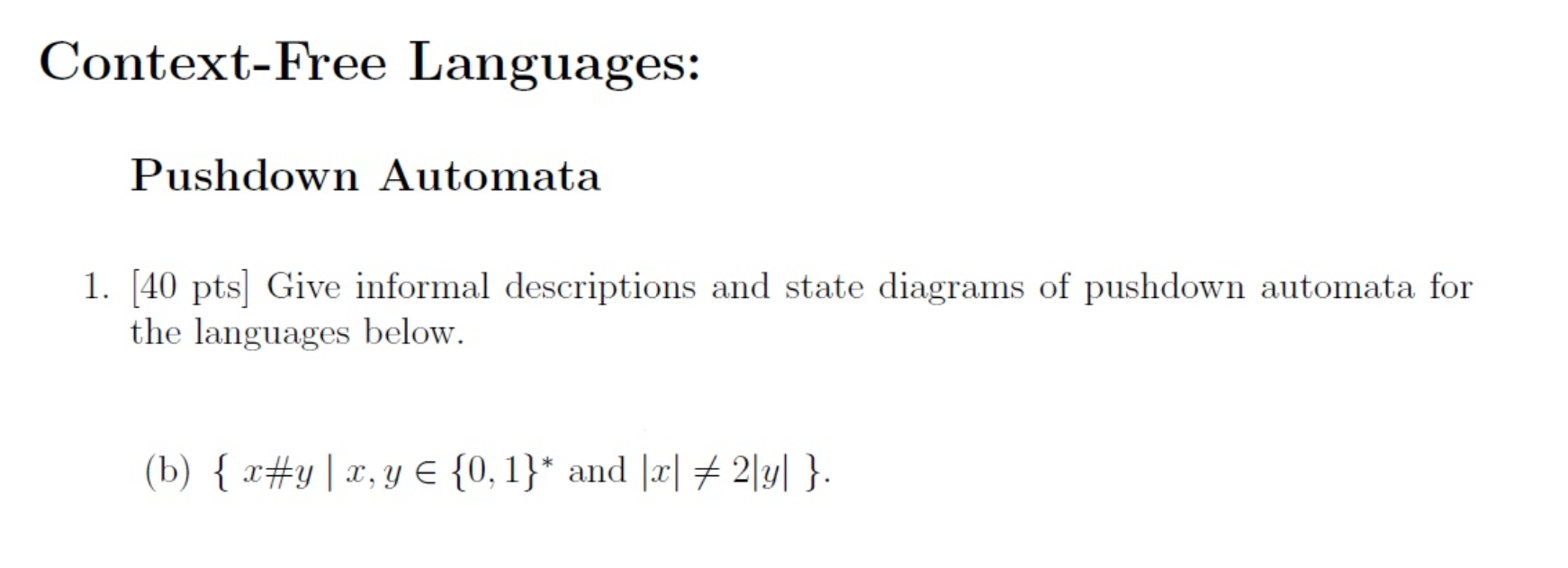 Solved Context-Free Languages: Pushdown Automata 1. [40 pts] | Chegg.com