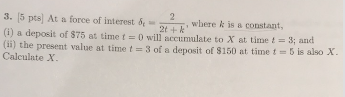 Solved 3. 15 pts) At a force of interest o, where k is a | Chegg.com