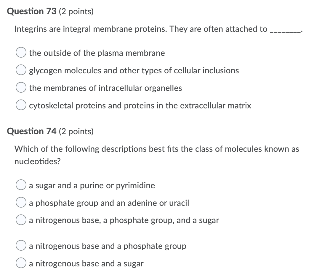 Solved Question 73 (2 points) Integrins are integral | Chegg.com