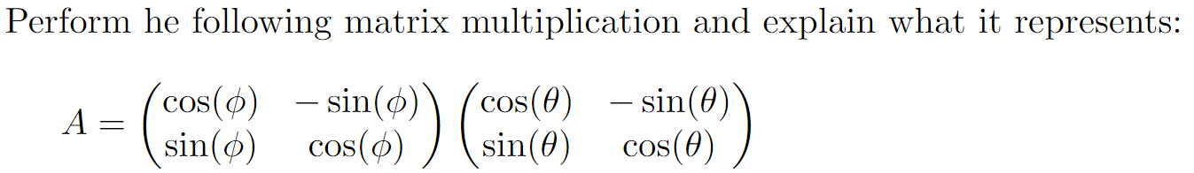 Solved Perform he following matrix multiplication and | Chegg.com