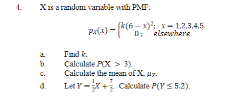 Solved 4. X is a random variable with PMF: pxk; x; Pz(x) = | Chegg.com